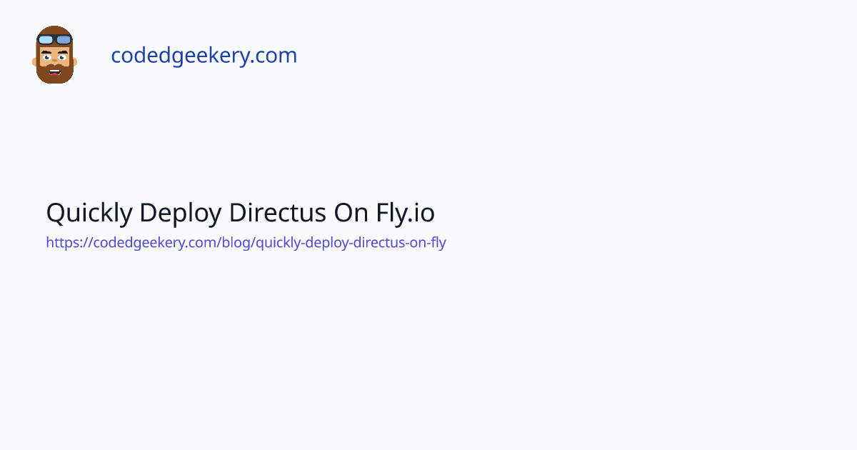 Quickly Deploy Directus On Fly.io | Coded Geekery Quickly Deploy Directus On Fly.io | Coded Geekery